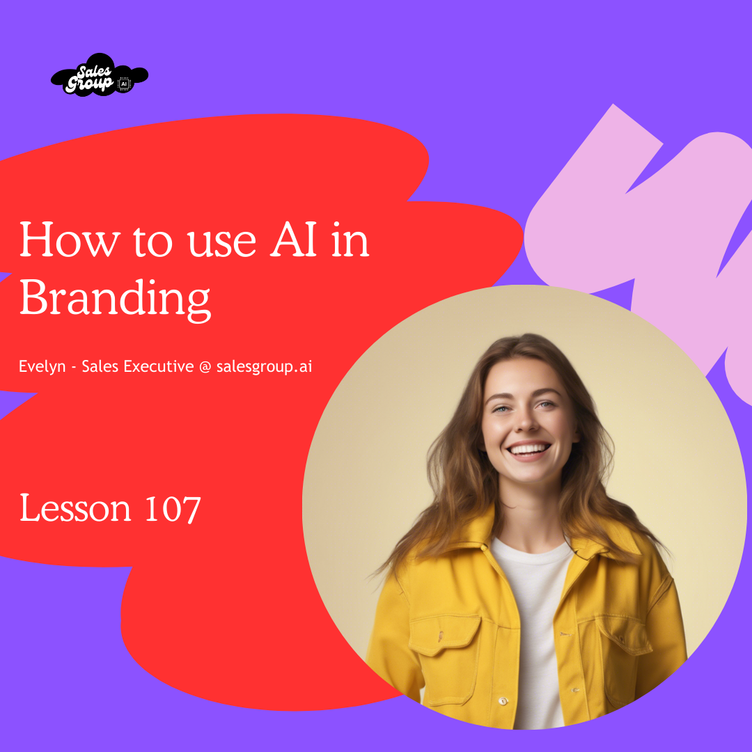 How to Use AI in Branding: Lesson 107 | SalesGroup AI